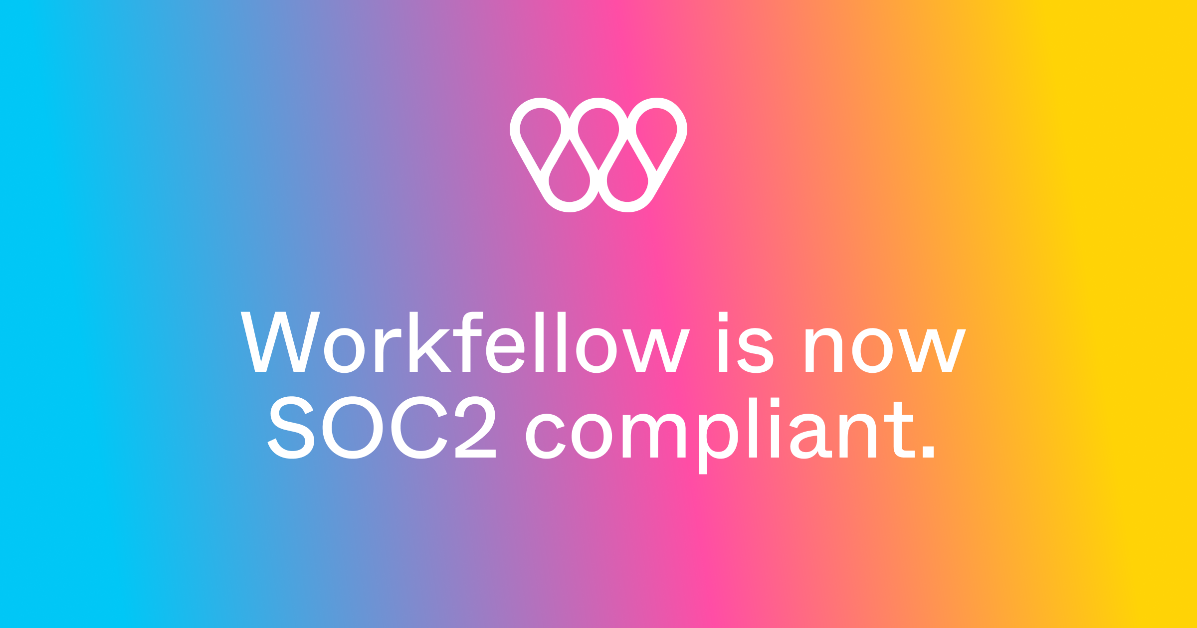 Workfellow cumple ahora la norma SOC2 - Workfellow